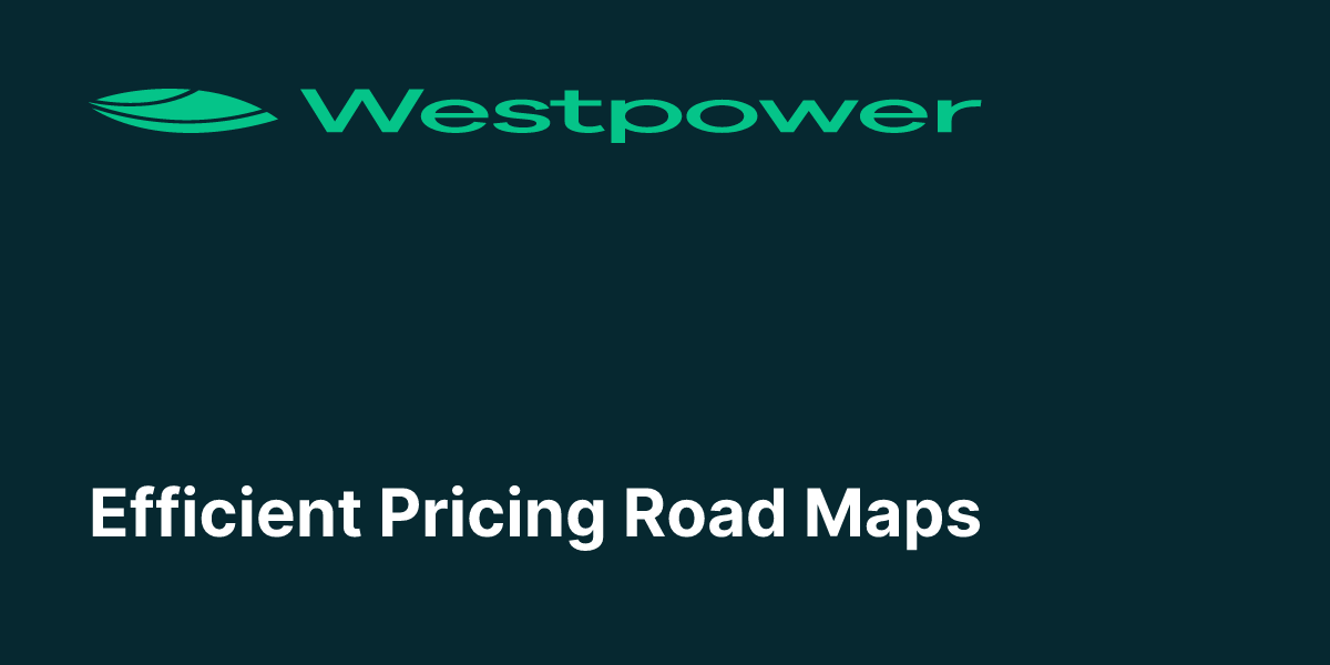 Efficient Pricing Road Maps | Westpower