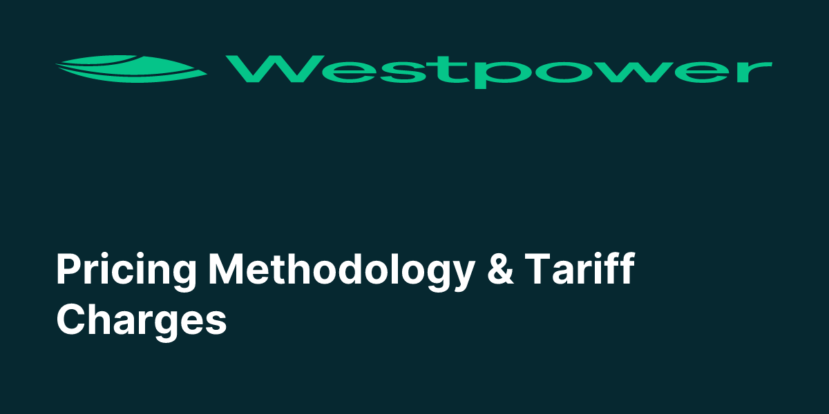 Pricing Methodology & Tariff Charges | Westpower